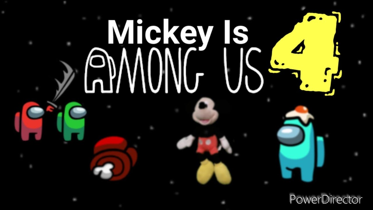 TS movie: Mickey Is Among Us 4 - YouTube