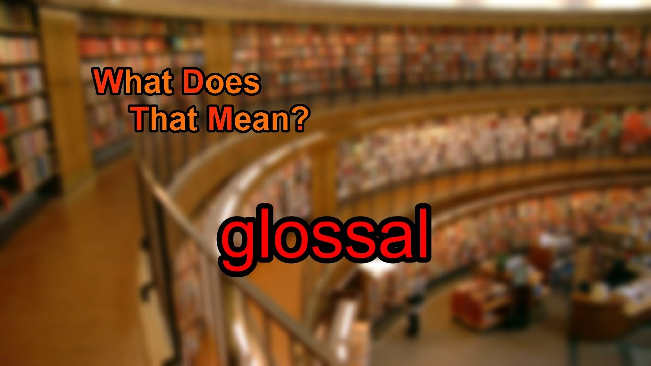 What does glossal mean? - YouTube
