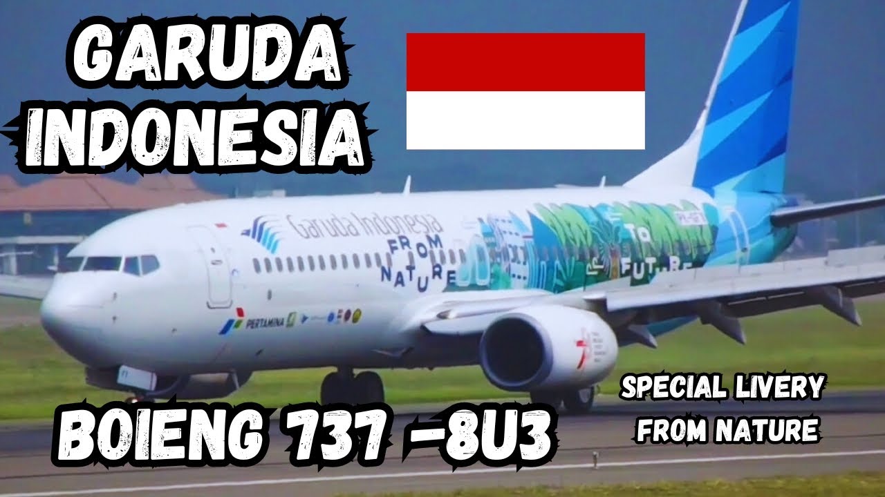 Garuda Indonesia special livery from nature Boing 737-8U3 landing at ...
