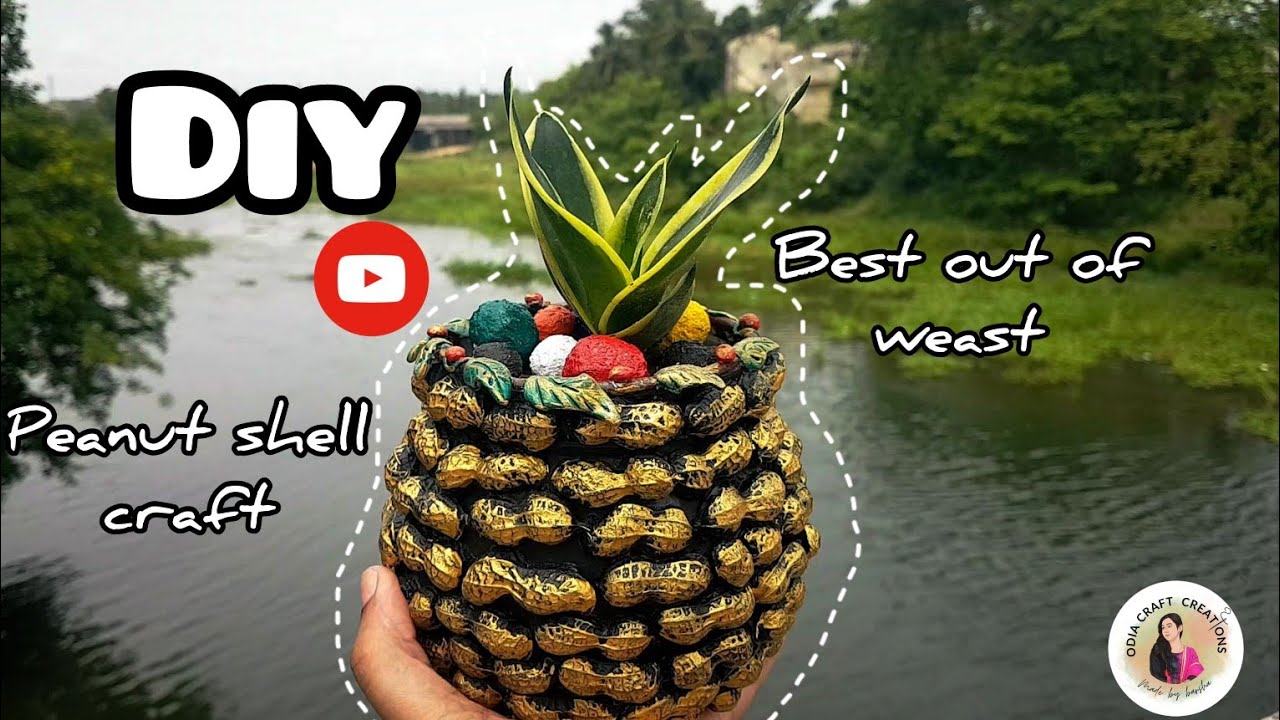 How to make peanut shell pot |Diy craft ideas |best out of weast ...