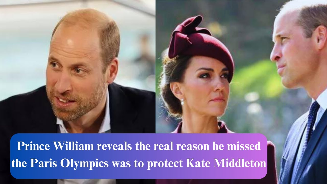 Prince William reveals the real reason he missed the Paris Olympics was ...