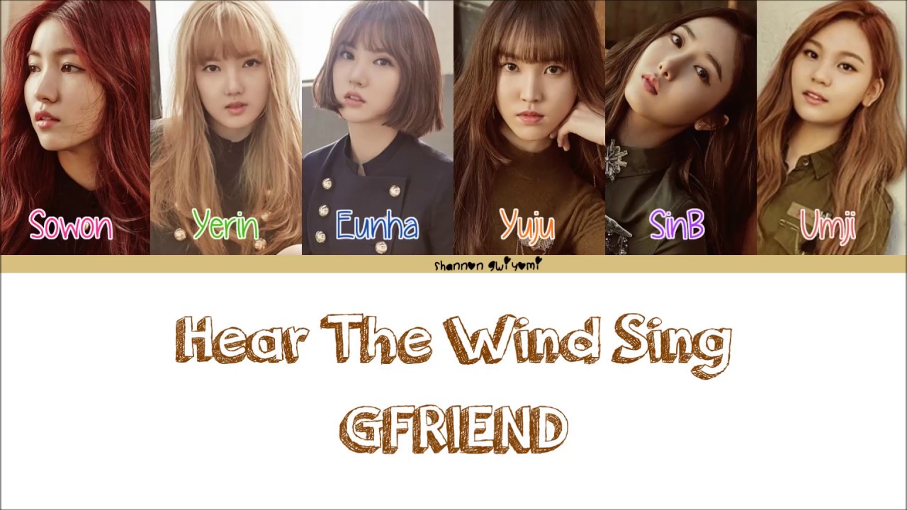 GFRIEND(여자친구) - Hear The Wind Sing Color Coded Lyrics [Han/Rom/Eng ...