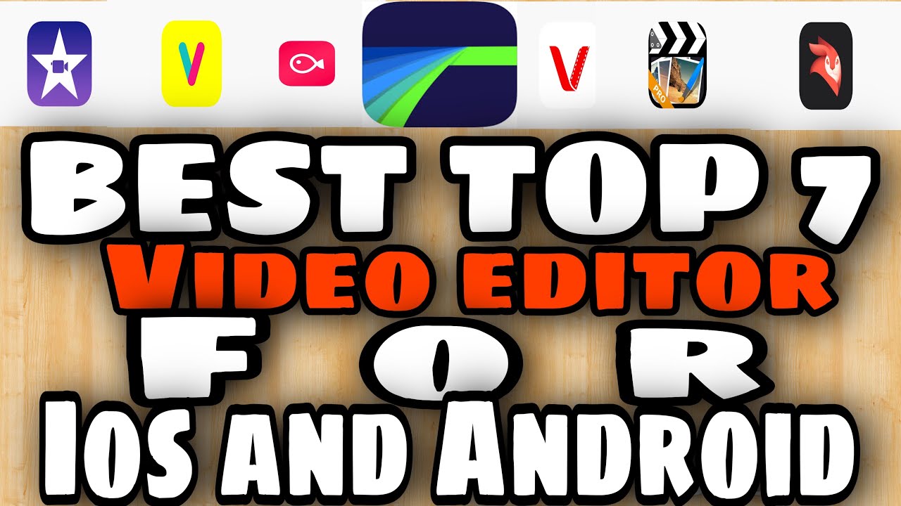 Top 7 best video editor for [IOS AND ANDROID] | Bro Charlie - YouTube