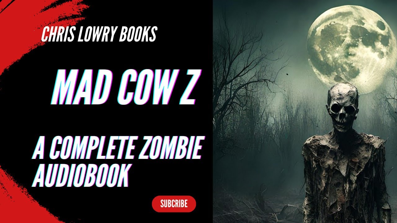 Mad Cow Z a post apoc thriller (a COMPLETE zombie AUDIOBOOK) - YouTube