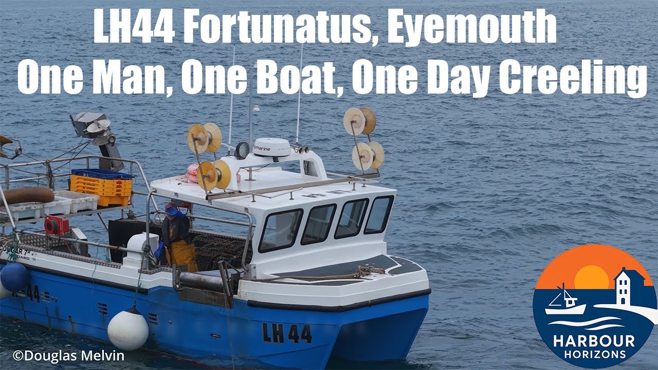 LH44 Fortunatus, Eyemouth | One Man, One Boat, One Day Creeling - YouTube