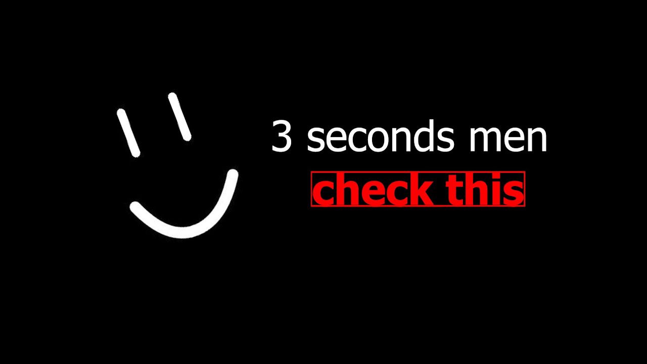 3 seconds men should watch this meme - YouTube