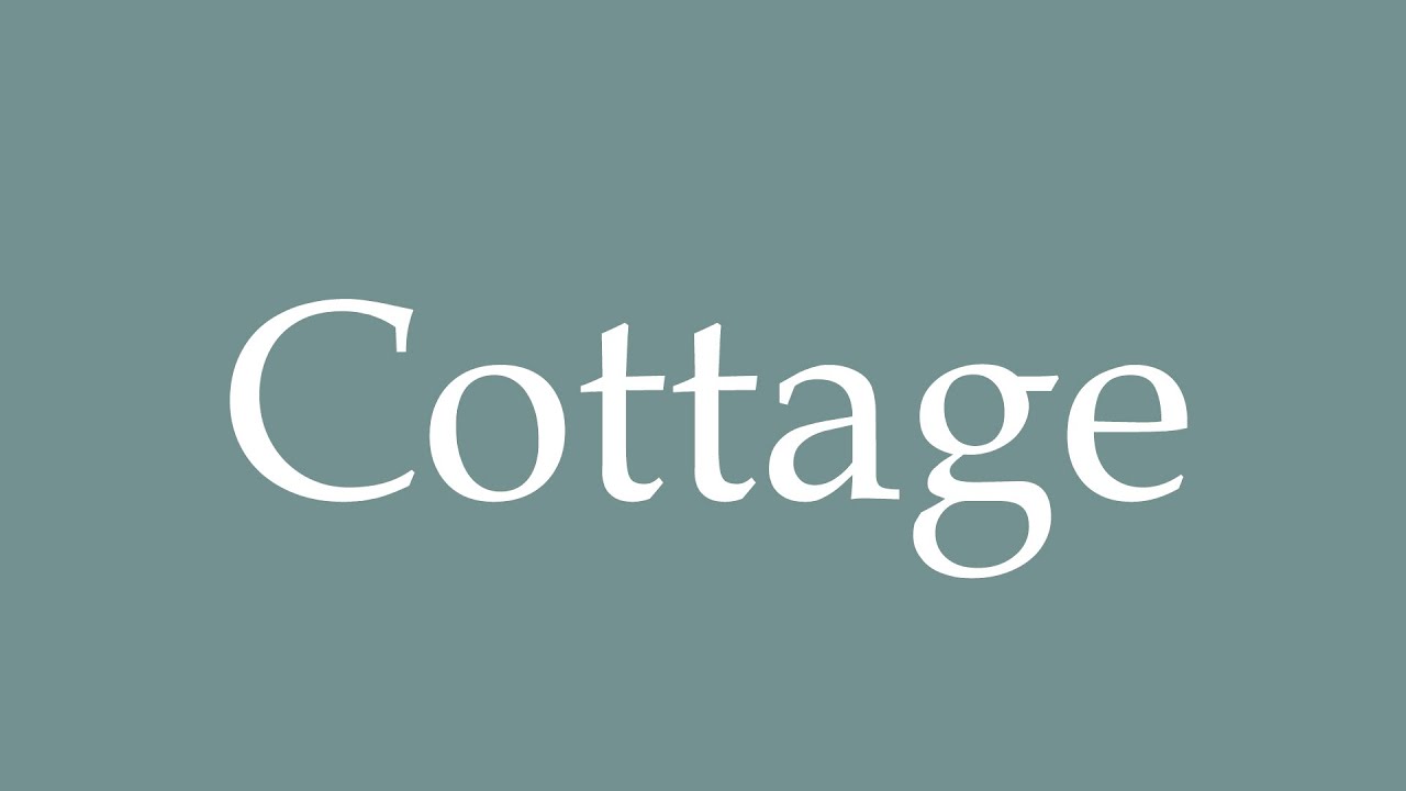 How to Pronounce ''Cottage'' Correctly in French - YouTube