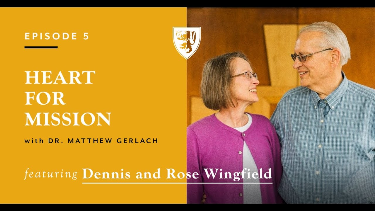 Dennis and Rose Wingfield | Heart For Mission Ep. 5 - YouTube