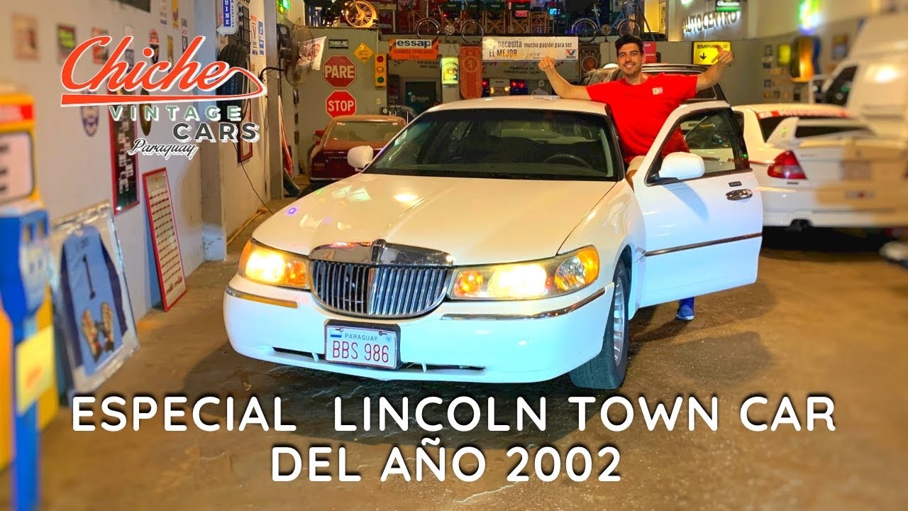 Chiche Vintage Cars - Especial Lincoln Town Car del año 2002 - YouTube