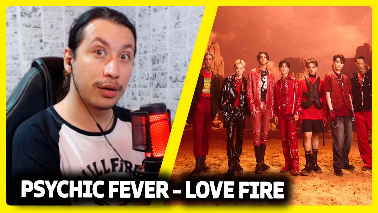 PSYCHIC FEVER - 'Love Fire' Official Music Video | REACT DO MORENO ...