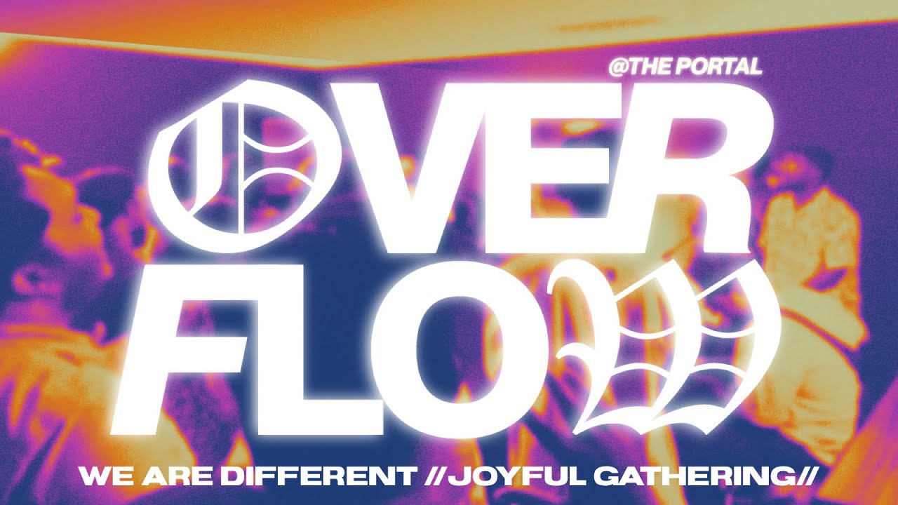 WE ARE DIFFERENT - JOYFUL GATHERING | Joshua Andrews | Overflow ...