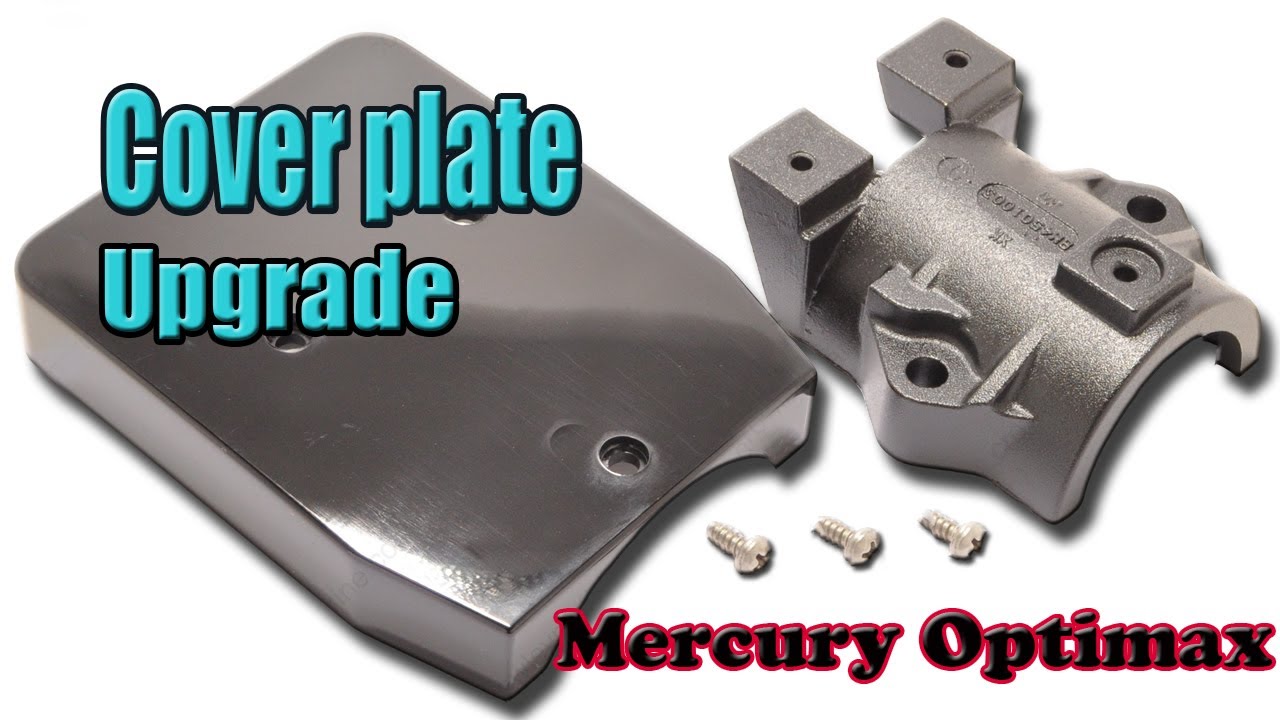 Lower cover plate upgrade Mercury Optimax - YouTube