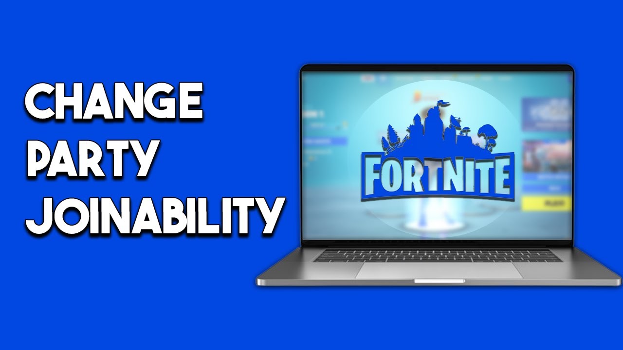 How to Change Party Joinability Fortnite - YouTube