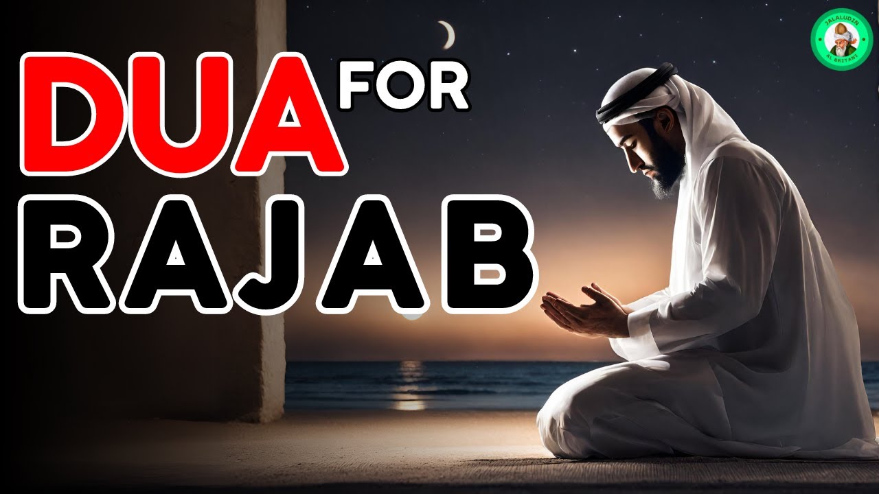 Must Listen THE DUA FOR RAJAB 1445 AH - Dua of Prophet ﷺ in the Month ...