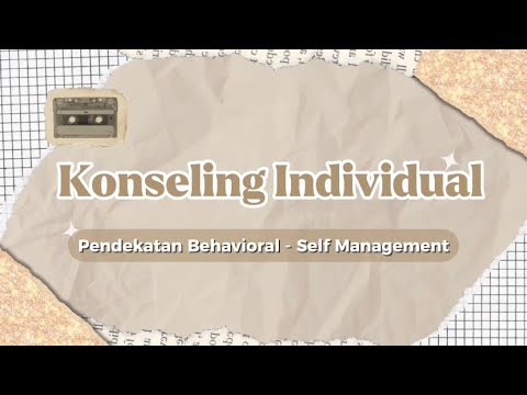 KONSELING INDIVIDUAL - PENDEKATAN BEHAVIORAL TEKNIK SELF MANAGEMENT ...