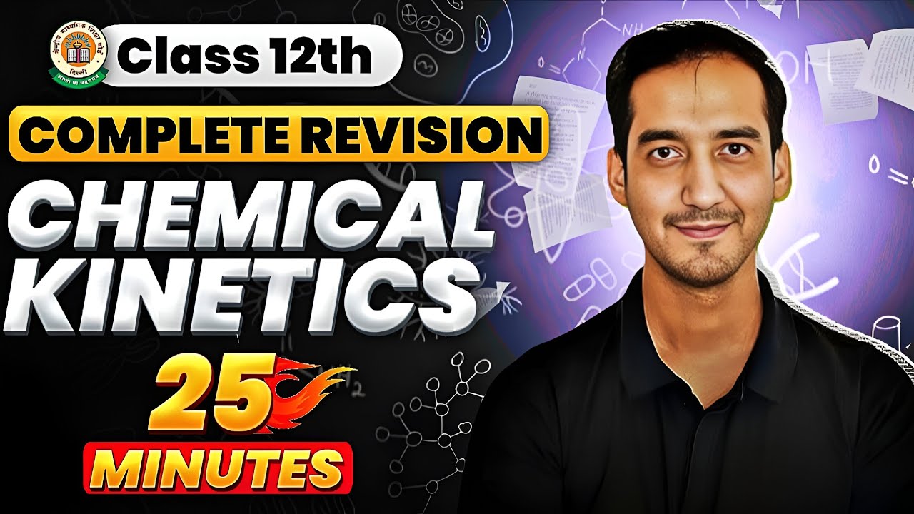 Chemical Kinetics | Class 12 Chemistry| Quick Revision in 25 Minutes ...