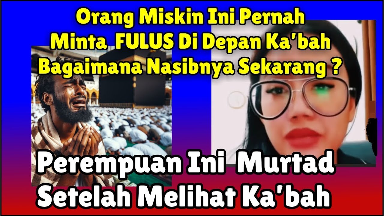Orang Miskin Ini Berdoa Fulus Fulus Di Depan Ka'bah , Setahun Kemudian ...