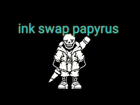 ink swap papyrus theme Song - YouTube