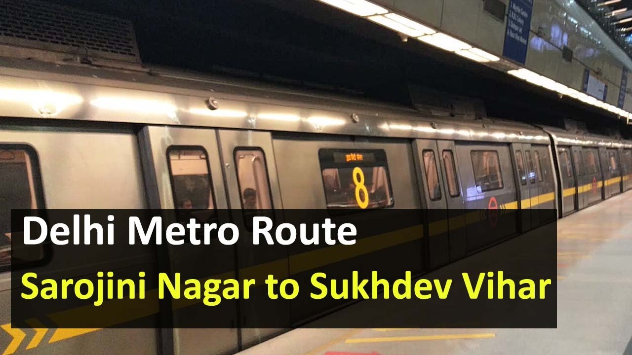 Delhi Metro Route from Sarojini Nagar to Sukhdev Vihar Metro Station ...