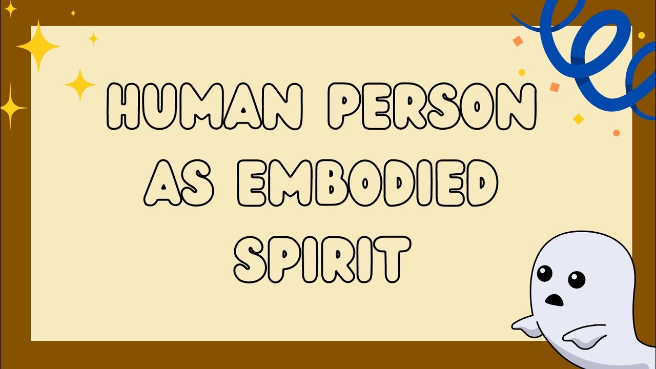 Human Person as Embodied Spirit | Introduction to the Philosophy of the ...