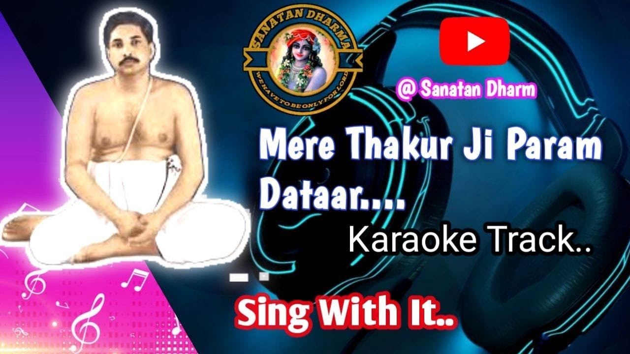 Mere Thakur Ji Param Dataar Karaoke Track ll by Sanatan Dharm (Sing With This Amazing track ...