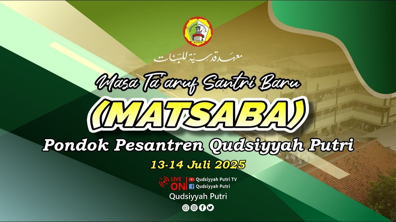 LIVE - Masa Ta'aruf Santri Baru (MATSABA) Ponpes Qudsiyyah Putri #2 ...