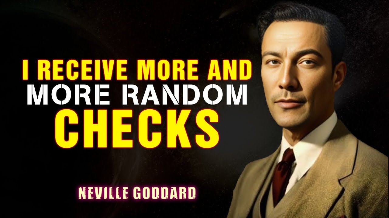 I RECEIVE MORE AND MORE RANDOM CHECKS '' - NEVILLE GODDARD - YouTube