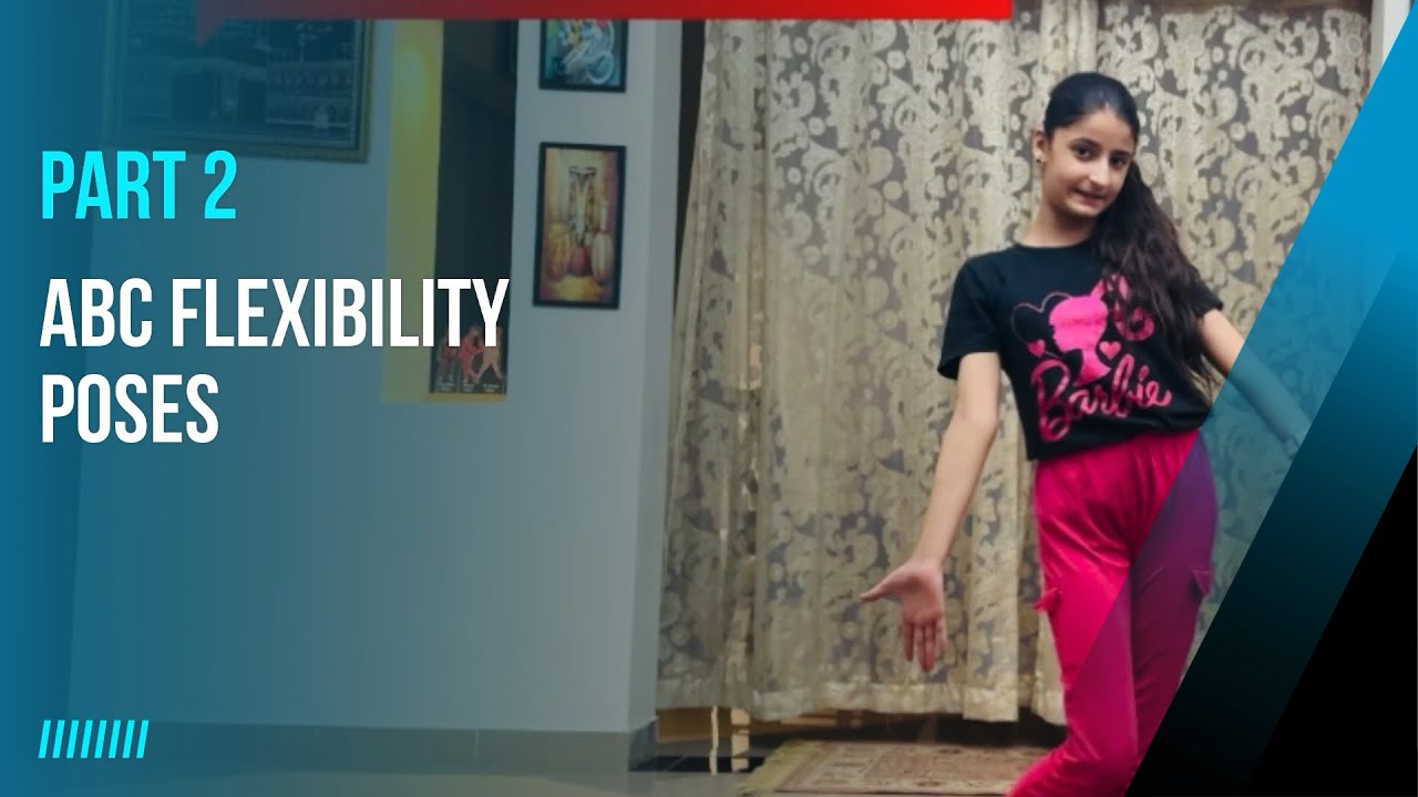 PART 2 of ABC FLEXIBILITY POSES - YouTube