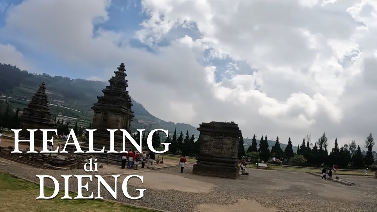 HEALING di DIENG - YouTube