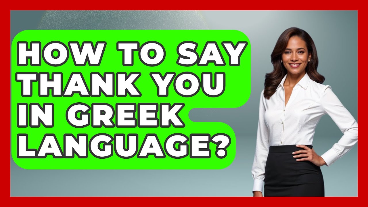 How To Say Thank You In Greek Language? - The Language Library - YouTube