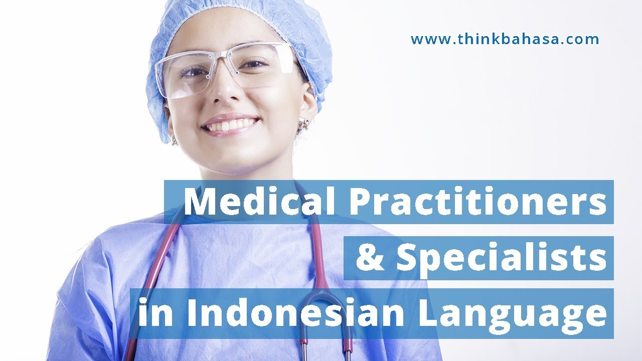 Learn Indonesian - Doctors & Medical Specialists - YouTube