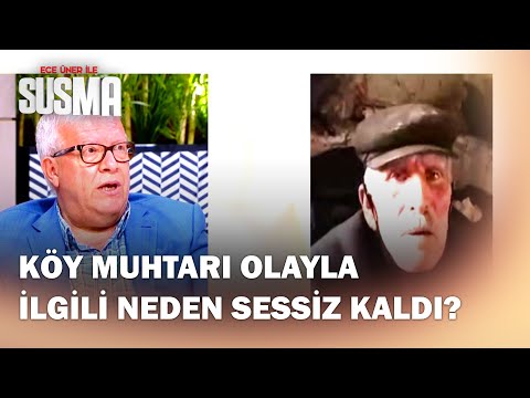 Köy Muhtarı, Hayrettin Cinayetiyle İlgili Neden Sessiz Kaldı? - Ece Üner ile Susma  8. Bölüm