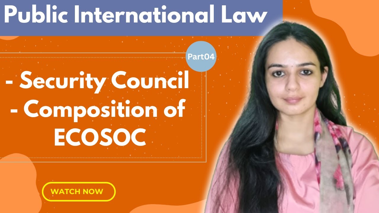 Composition & Functions of Security Council and ECOSOC (Part04). UGC ...