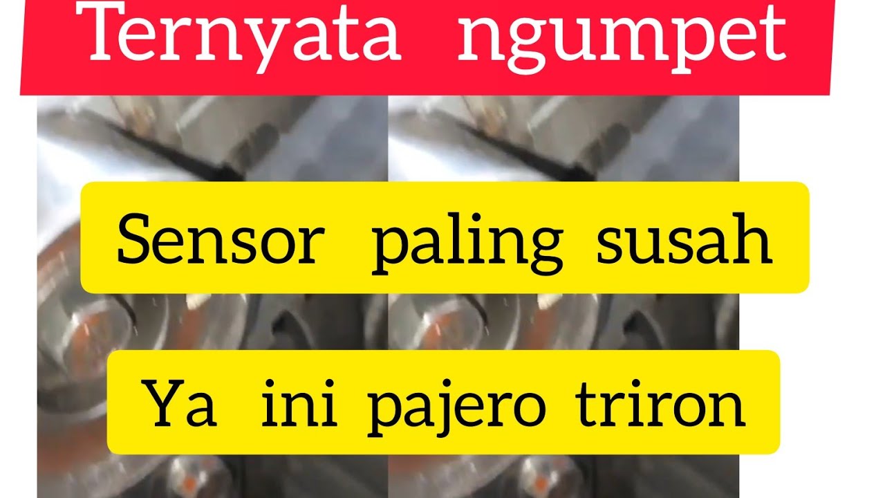 POSISI SENSOR CKP DAN CMP MITSUBISHI TRITON/ PAJERO. - YouTube