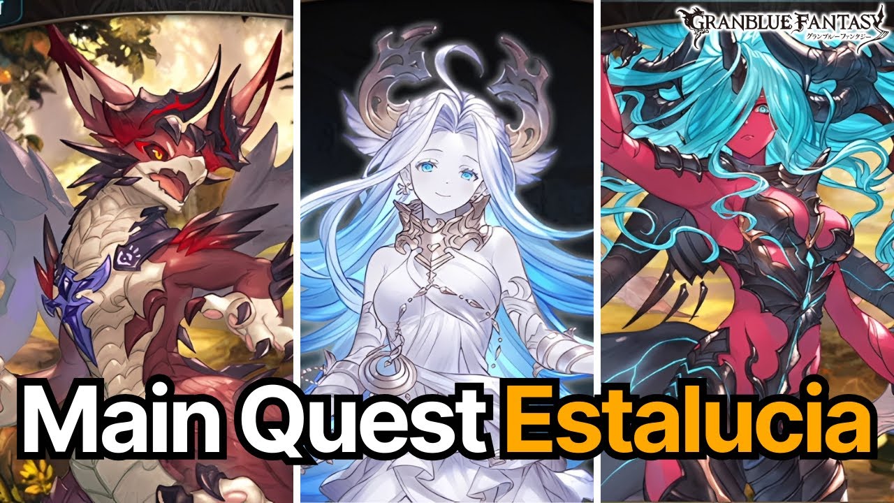 [Granblue Fantasy] New Main Quest Chapters 184 -185 "Estalucia" (GBF ...