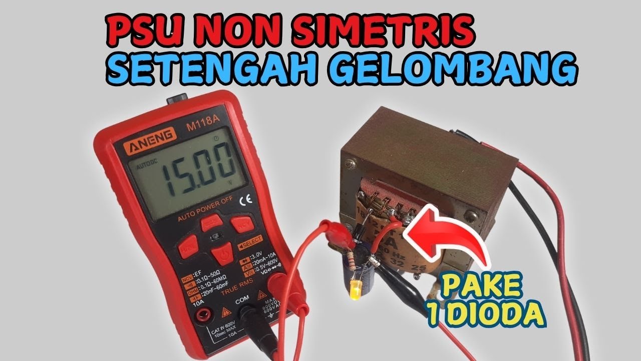 [PEMULA] Merakit PSU Non Simetris Setengah Gelombang Menggunakan 1 Dioda | Tutorial Step-by-Step ...