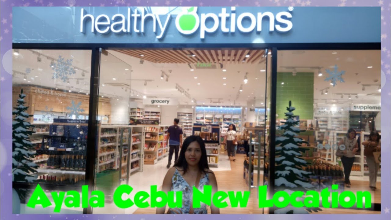 New Healthy Option Ayala Cebu Store Location - YouTube