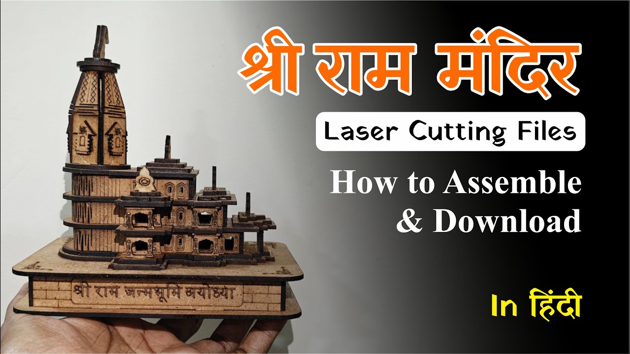 Shree Ram Mandir Laser Cutting Files | How to Download & Assemble ...