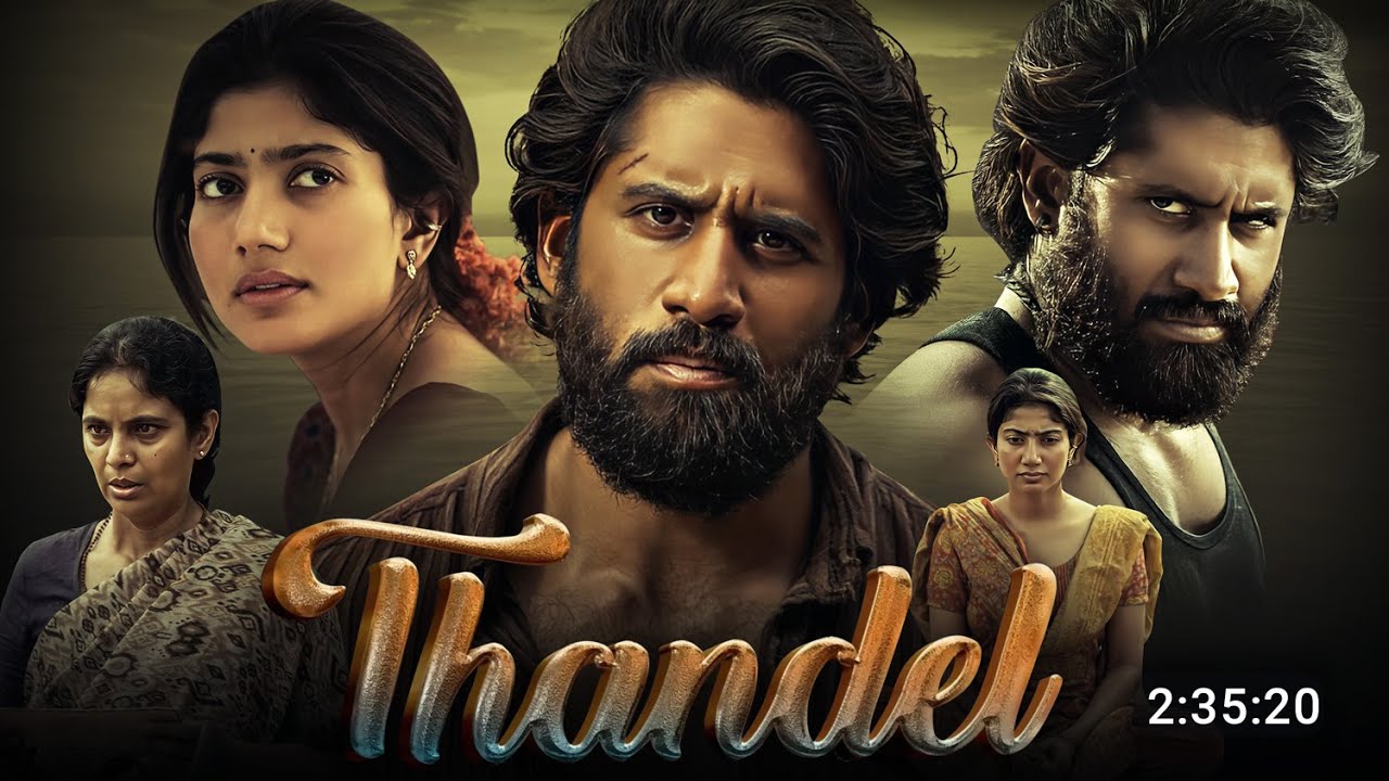 Thandel Movie Hindi Dubbed 2025 Update | Naga Chaitanya New Movie | New ...