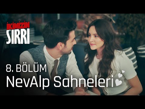 İkimizin Sırrı 8. Bölüm | Alp ve Neva Sahneleri 🤍
