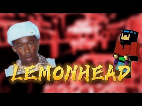 LEMONHEAD Montage (Tyler, The Creator) - YouTube