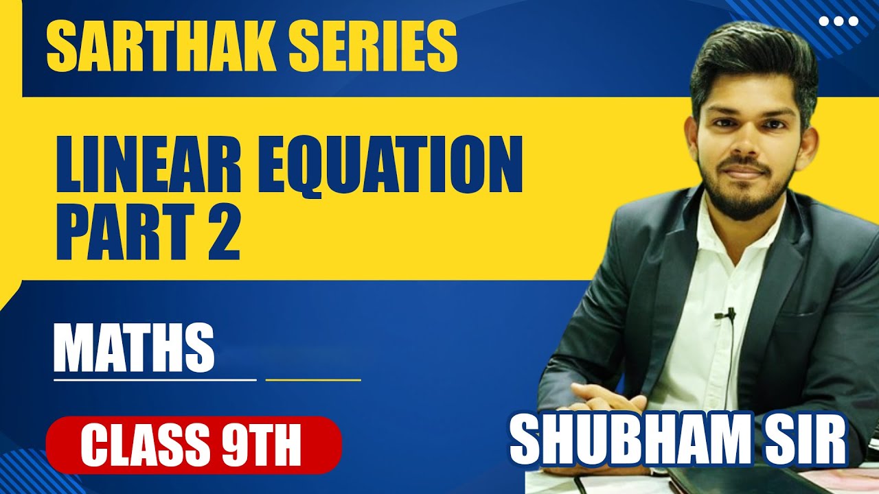 Class 9th | Linear Equation Part 2 | Maths | Shubham Sir |Aarambh ...
