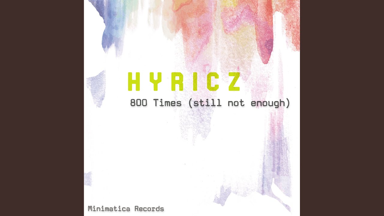 800 Times (Still Not Enough) - YouTube
