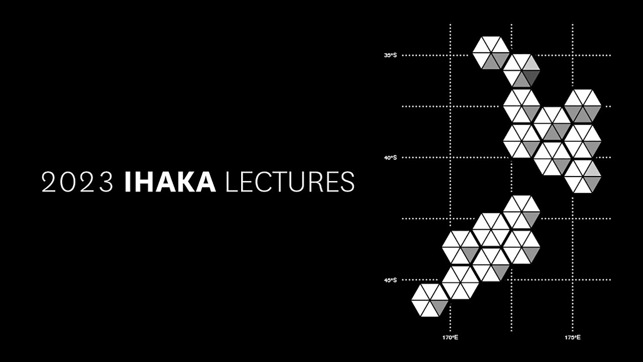 Ihaka Lecture Series 2023 Chris McDowall – What’s Behind the Map: The ...