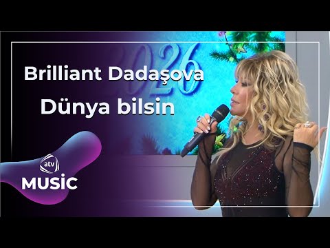Brilliant Dadaşova - Dünya bilsin