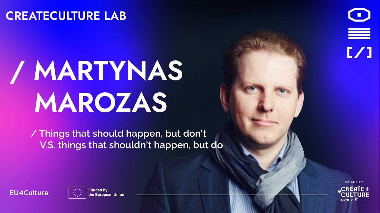 Martynas Marozas — "Things that should happen, but don't V.S. things ...