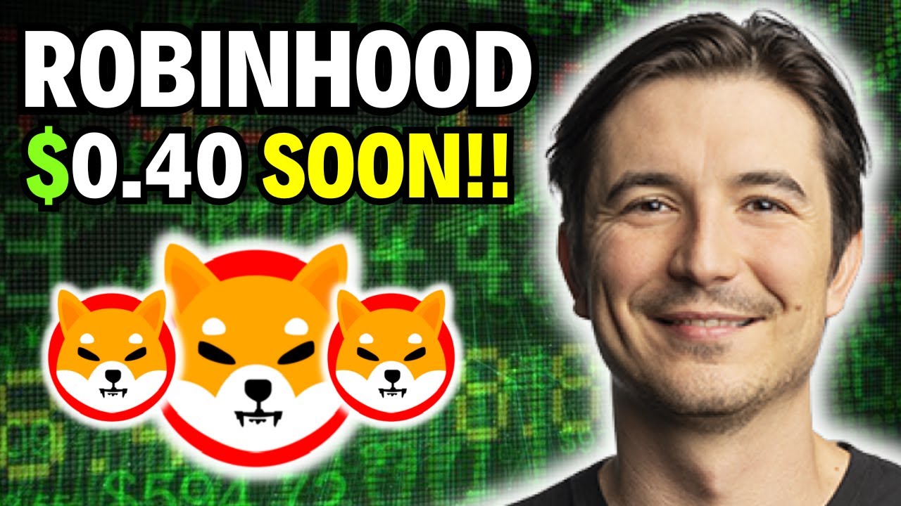 Robinhood And SHIBA INU COIN SHIB Burn Launched To hit $0.40 Soon ...
