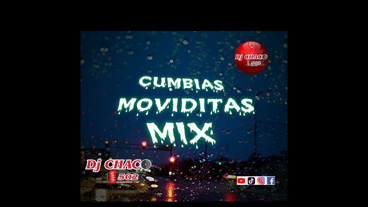 Cumbias moviditas mix by dj chaco 502 - YouTube