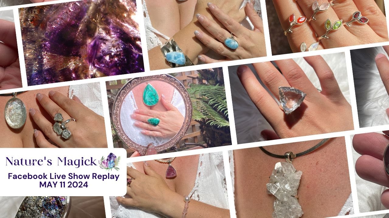 Live Show Replay 11th May 2024 - Nature's Magick Crystals and Jewellery ...