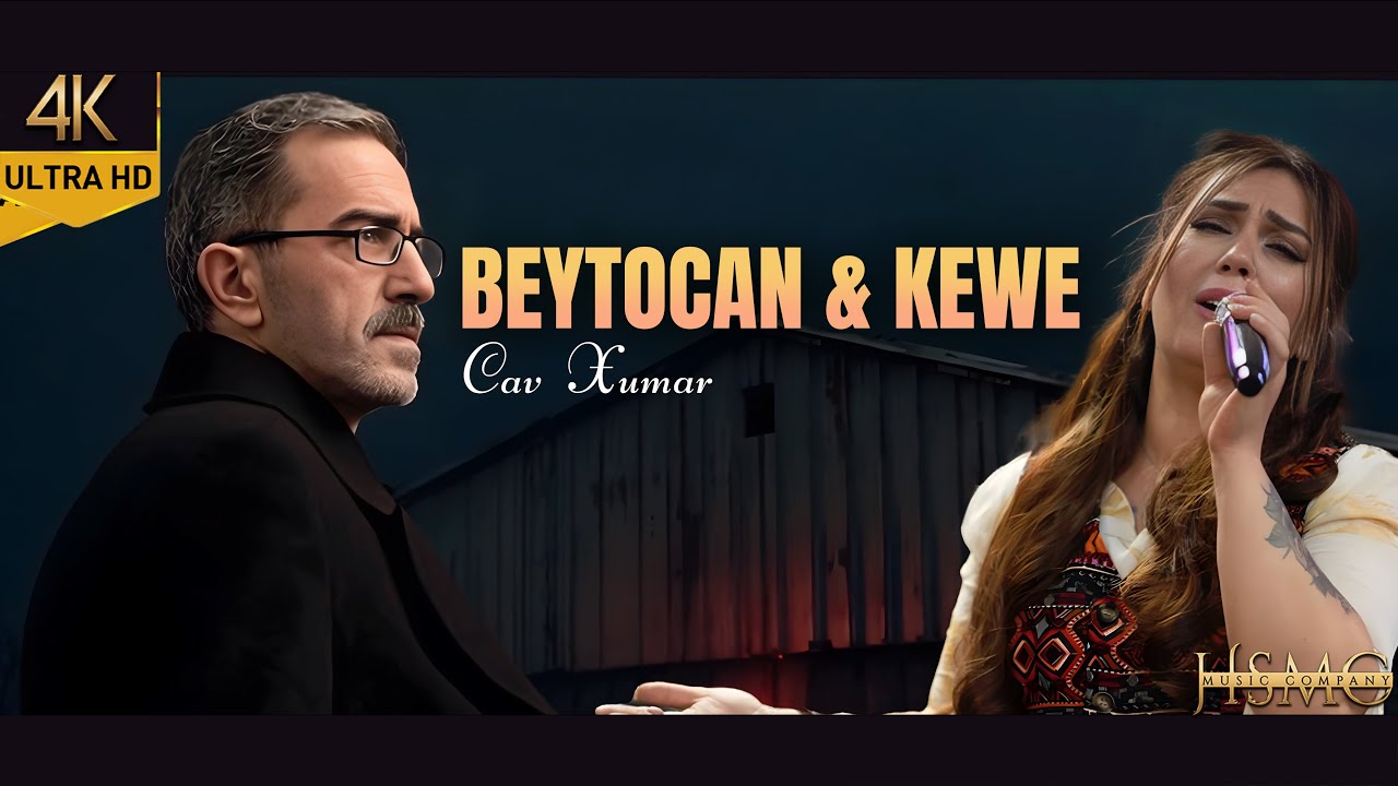 Beytocan & Kewe Official Video Clip 2025 Çav Xumar - YouTube